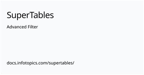 Advanced Filter Supertables