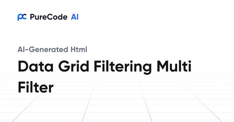 Effortless Html Data Grid Filtering With Multi Filter Purecode Ai