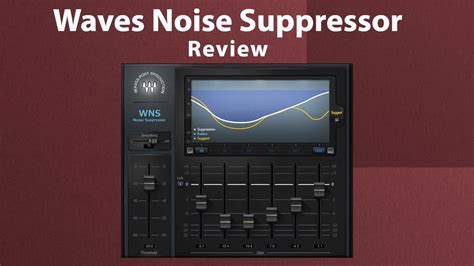 Waves Wns In Depth Review Noise Suppressor Plugin Youtube