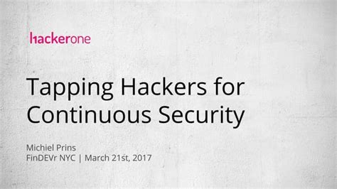 Tapping Hackers For Continuous Security Thats Hacker Powered Security Ppt