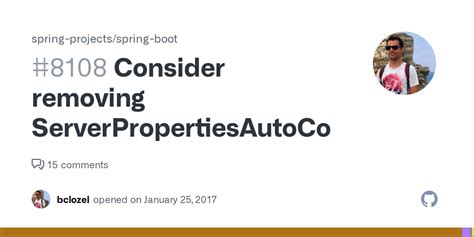 consider removing serverpropertiesautoconfiguration · issue 8108 · spring projects spring boot