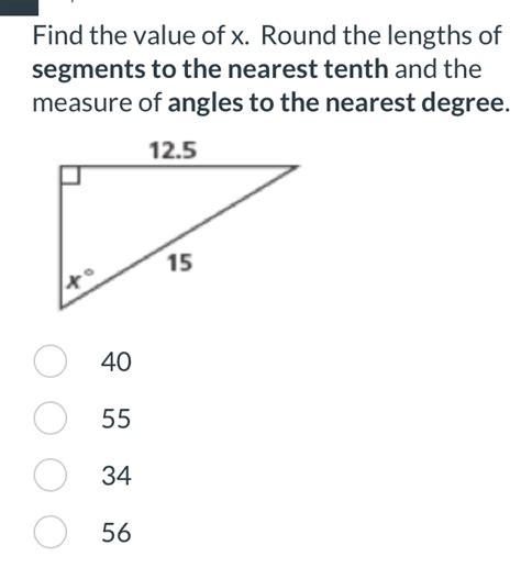Solved Find The Value Of X Round The Lengths Of Segments To The
