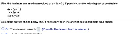 solved find the minimum and maximum values of z 4x 3y if