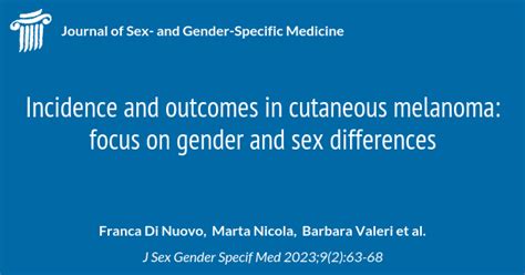 Incidence And Outcomes In Cutaneous Melanoma Focus On Gender And Sex Differences Journal Of