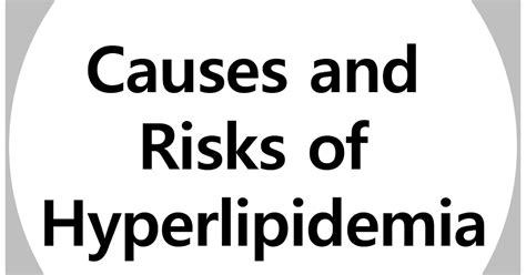 Understanding The Causes And Risks Of Hyperlipidemia