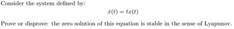 Solved Consider The System Defined By F T Tx T Prove Chegg