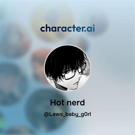 Chat With Hot Nerd Character Ai Personalized Ai For Every Moment Of