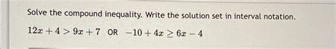 solved solve the compound inequality write the solution set