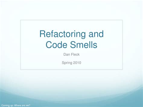 Ppt Refactoring And Code Smells Powerpoint Presentation Free