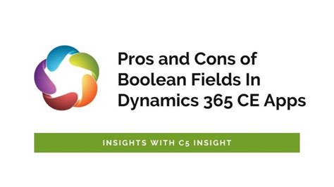 Pros And Cons Of Boolean Fields In Dynamics 365 Ce Apps Insights With