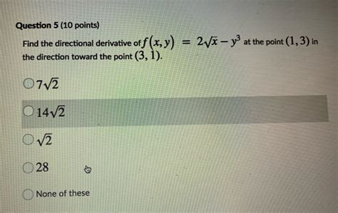Solved Question 5 10 Points 2 Y At The Point 1 3 In Find