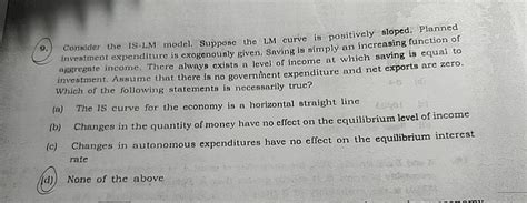 Solved Consider The Is Lm Model Suppose The Lm Curveig