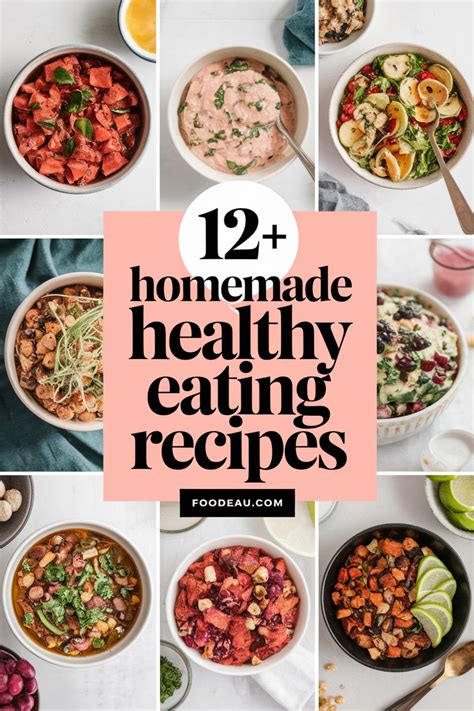 12 Homemade Healthy Eating Recipes To Savor Today