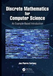 Discrete Mathematics for Computer Science: An Example-Based Introducti