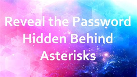How To View Password Hidden Behind Asterisk Wikitechy