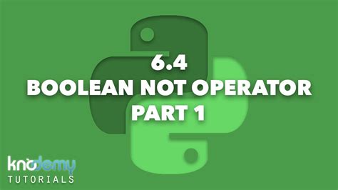 Learning Python 64 Boolean Not Operator Part 1 Youtube