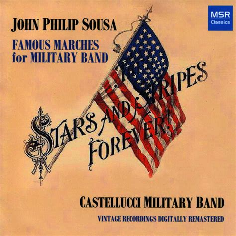 John Philip Sousa Stars And Stripes Forever Famous Marches For
