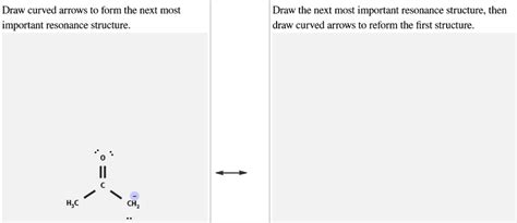 Solved Draw Curved Arrows To Form The Next Most Important Resonance Structure Draw The Next