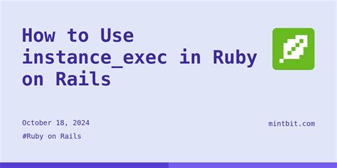 How To Use Instanceexec In Ruby On Rails Mintbit