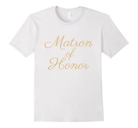 Matron Of Honor T Shirt Gold Script Text Wedding Bridal