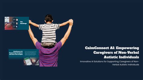 Calmconnect Ai Empowering Caregivers Of Non Verbal Autistic