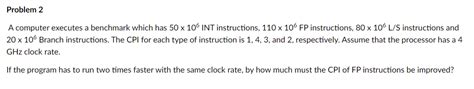 solved problem 2 a computer executes a benchmark which has