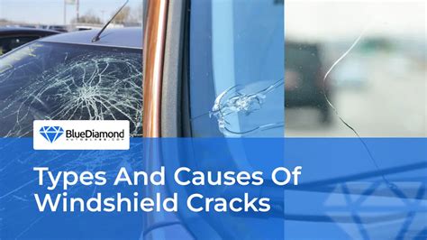 Types And Causes Of Windshield Cracks Blue Diamond