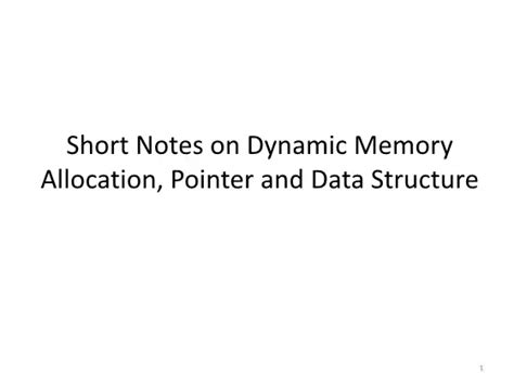 Short Notes On Dynamic Memory Allocation Pointer And Data Structure