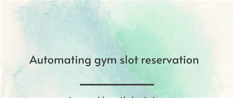 Automating My Gym Slot Reservation DEV Community