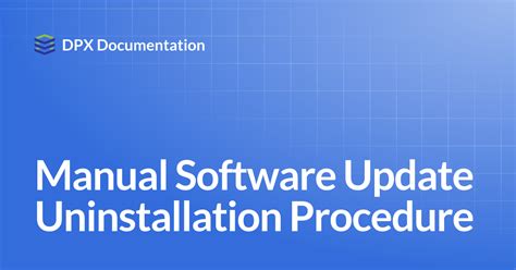 Manual Software Update Uninstallation Procedure Dpx Documentation