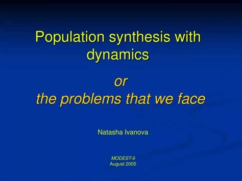 Ppt Population Synthesis With Dynamics Powerpoint Presentation Free