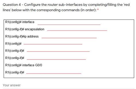 Solved Question 4 Configure The Router Sub Interfaces By