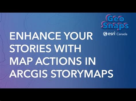 Enhance Your Stories With Map Actions In ArcGIS StoryMaps