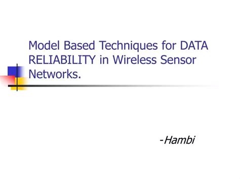 ppt model based techniques for data reliability in wireless sensor networks powerpoint