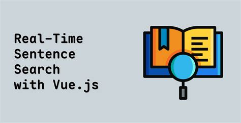 Project Build A Real Time Sentence Search App With Vuejs Labex