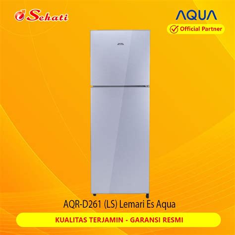 Jual Aqua Lemari Es 2 Pintu Aqr D261 [223liter] Lemari Es Aqua Garansi Resmi Shopee Indonesia