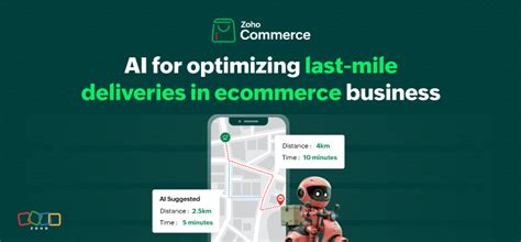 How Ai Can Optimize Last Mile Deliveries For An Ecommerce Business Zoho Commerce