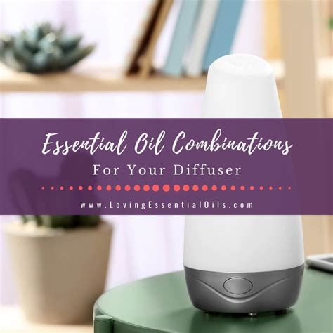 Essential Oil Combinations For Diffuser Artofit