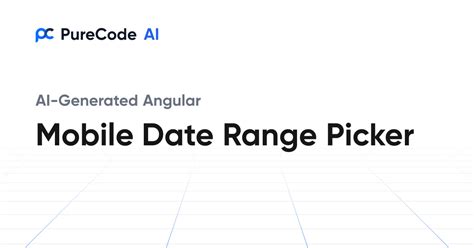 generate an angular mobile date range picker purecode