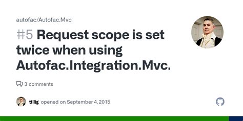 Request Scope Is Set Twice When Using Autofacintegrationmvcowin