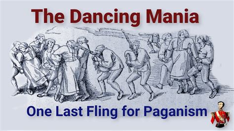 The Dancing Mania One Last Fling For Paganism Youtube