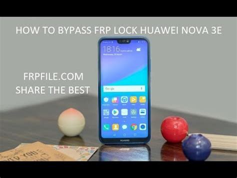 BYPASS GOOGLE ACCOUNT HUAWEI NOVA 3E ANE LX2 WITHOUT PC YouTube