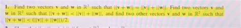 Solved 1 Find Two Vectors V And W In R3 Such That