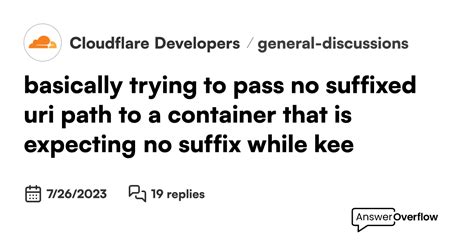 Basically Trying To Pass No Suffixed Uri Path To A Container That Is