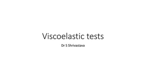 Viscoelastic Testing Pptx
