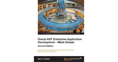 Oracle Adf Enterprise Application Development Made Simple Second