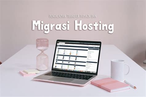 Pengalaman Migrasi Hosting Dan Transfer Domain Ke Niagahoster