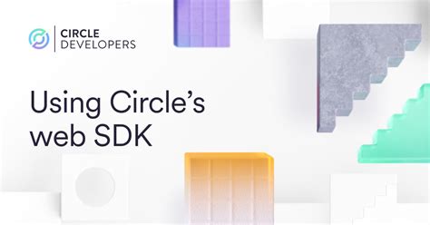 Introducing The Circle Programmable Wallets Web Sdk