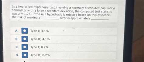 Solved In A Two Tailed Hypothesis Volving A Normally