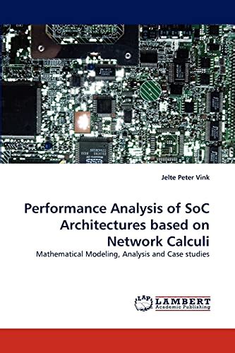 Performance Analysis Of Soc Architectures Based On Network Calculi